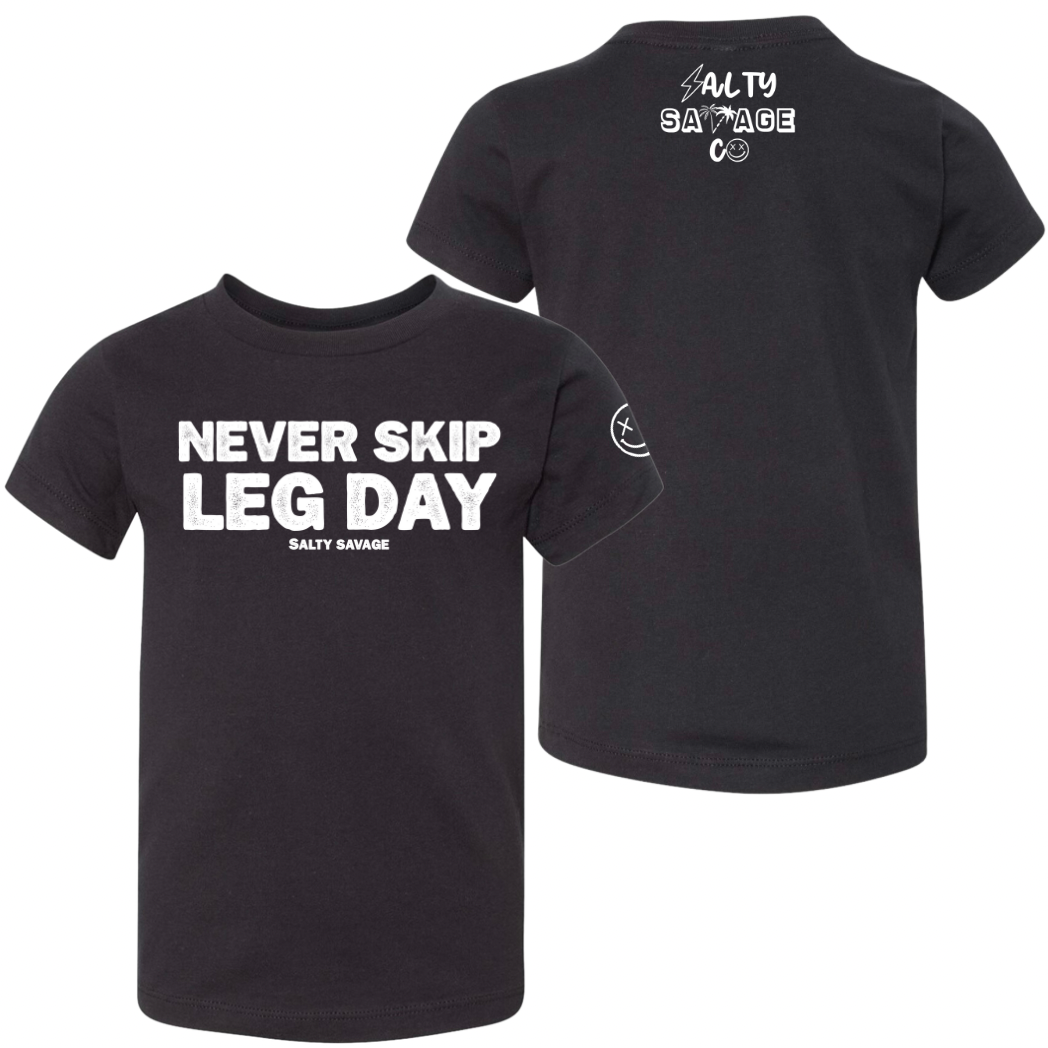 Salty Savage Unisex TODDLER “NEVER SKIP LEG DAY” Tee